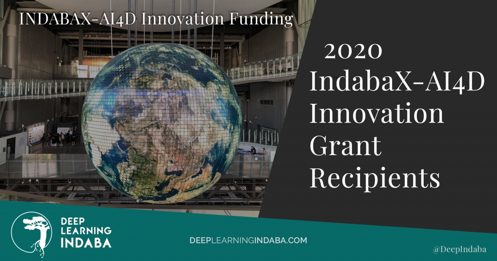 Recipients of the 2020 IndabaX-AI4D Innovation Grants - Deep Learning Indaba